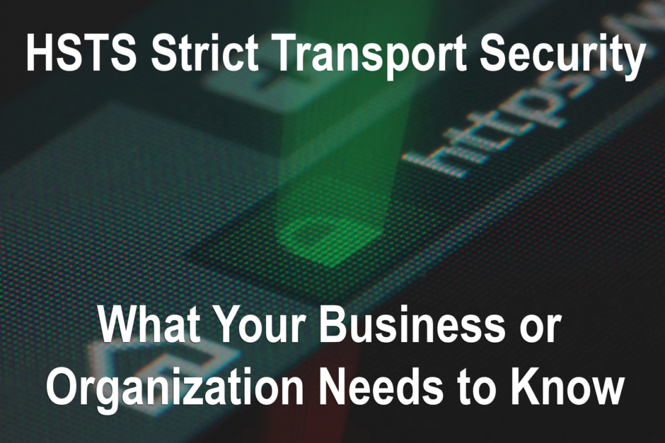 What Is HSTS and Why Should Your Organization Use It?